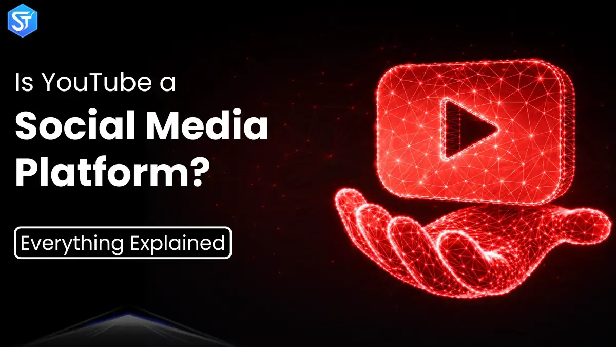 Is YouTube a Social Media Platform? Everything Explained - Santhya Infotech